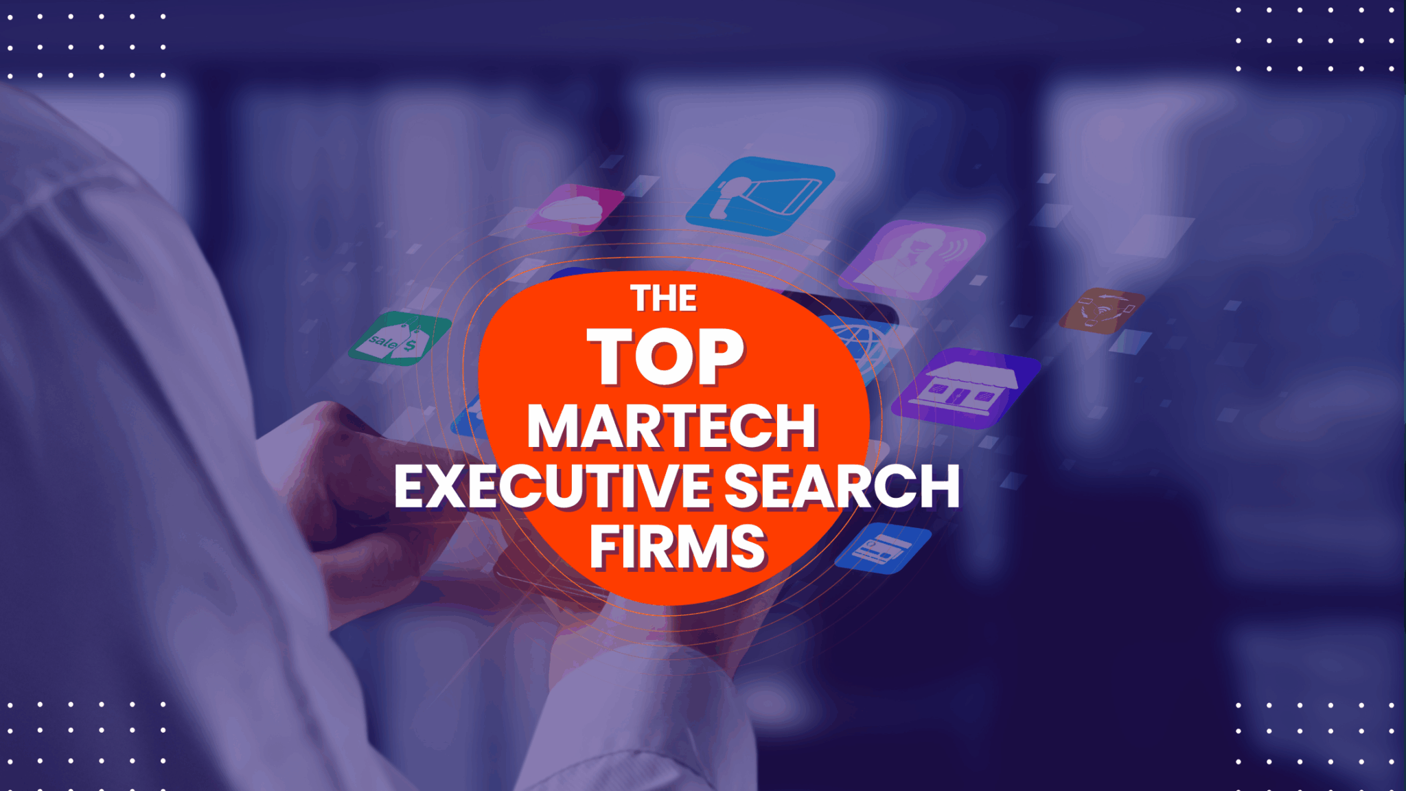 Top Martech Executive Search Firms - 2026 Rankings